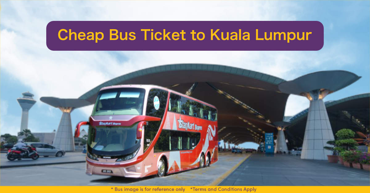 Cheap Bus Ticket to Kuala Lumpur from Singapore